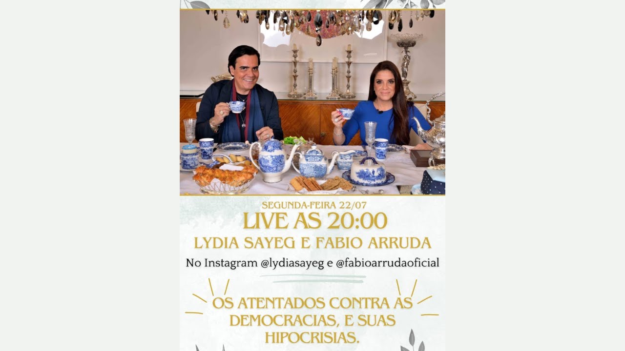 LIVE de Lydia Sayeg e Fábio Arruda, Os Atentados Contra as Democracias ...