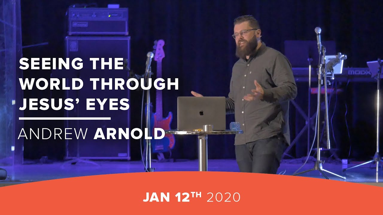 Seeing the World Through Jesus' Eyes - YouTube