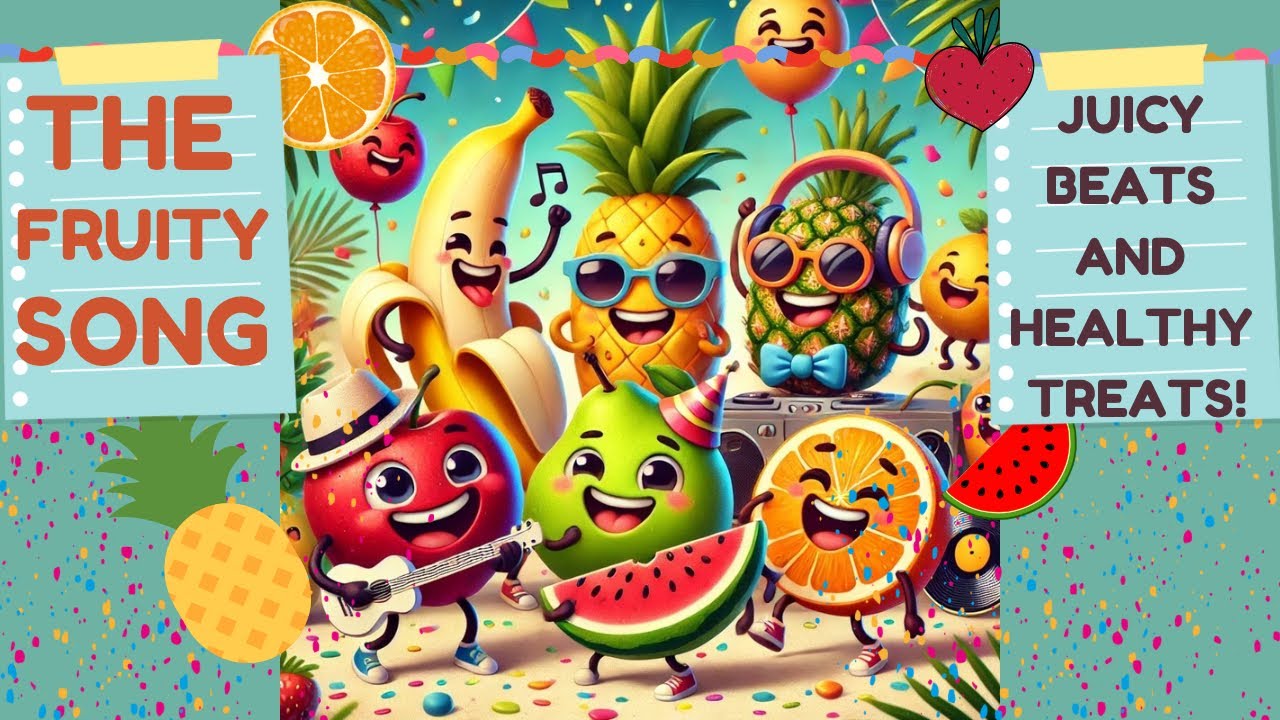 The Fruity Song: Juicy Beats and Healthy Treats! | 🍎🍐🍊🍉🍌🍇🍍 Kids fruit ...