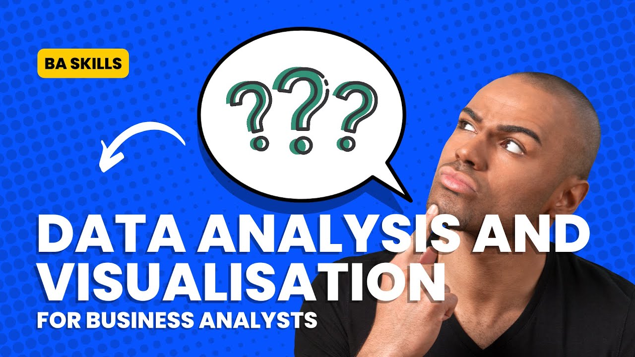 Data Analysis and Visualization for Business Analysts: Unveiling ...