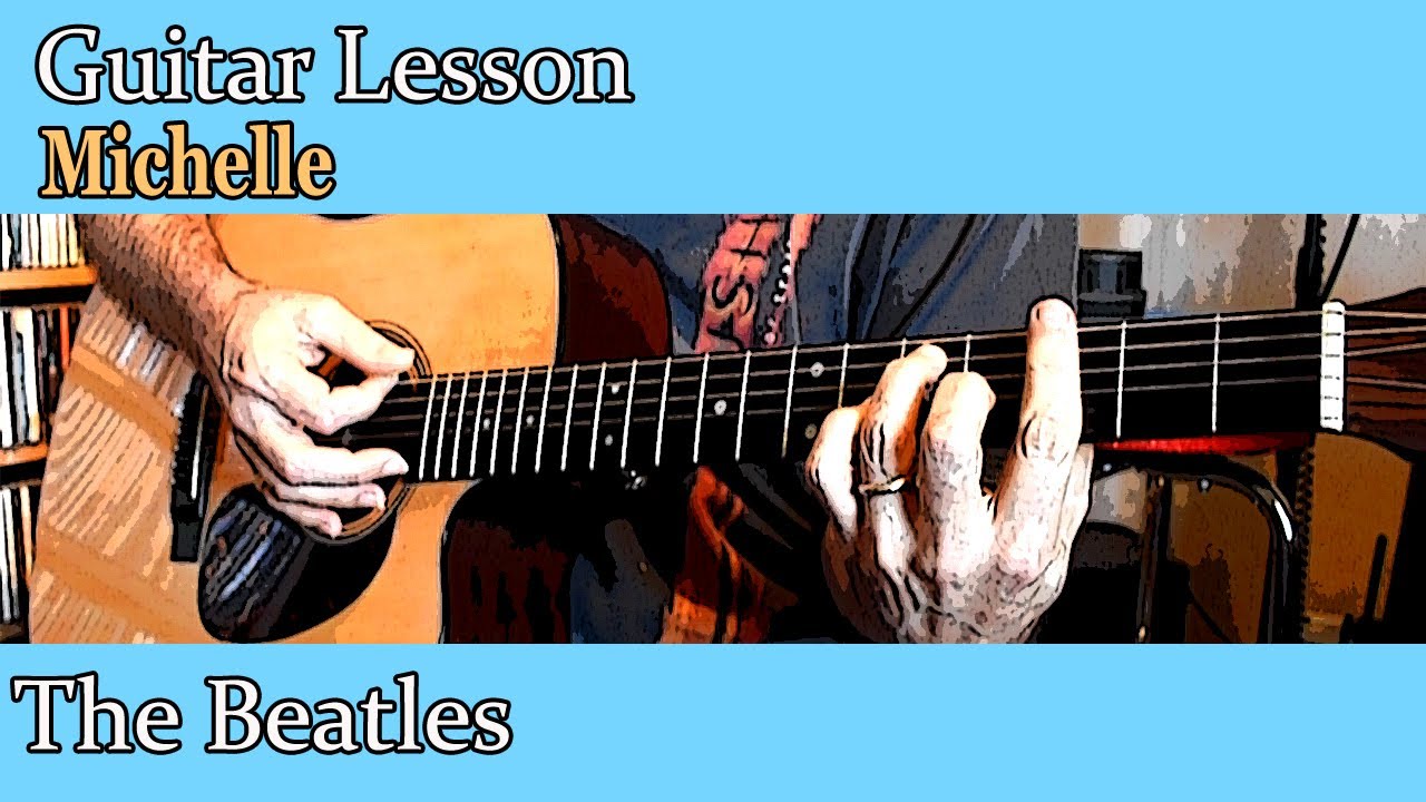 Guitar Lesson: Michelle (With Tab) the Beatles - YouTube