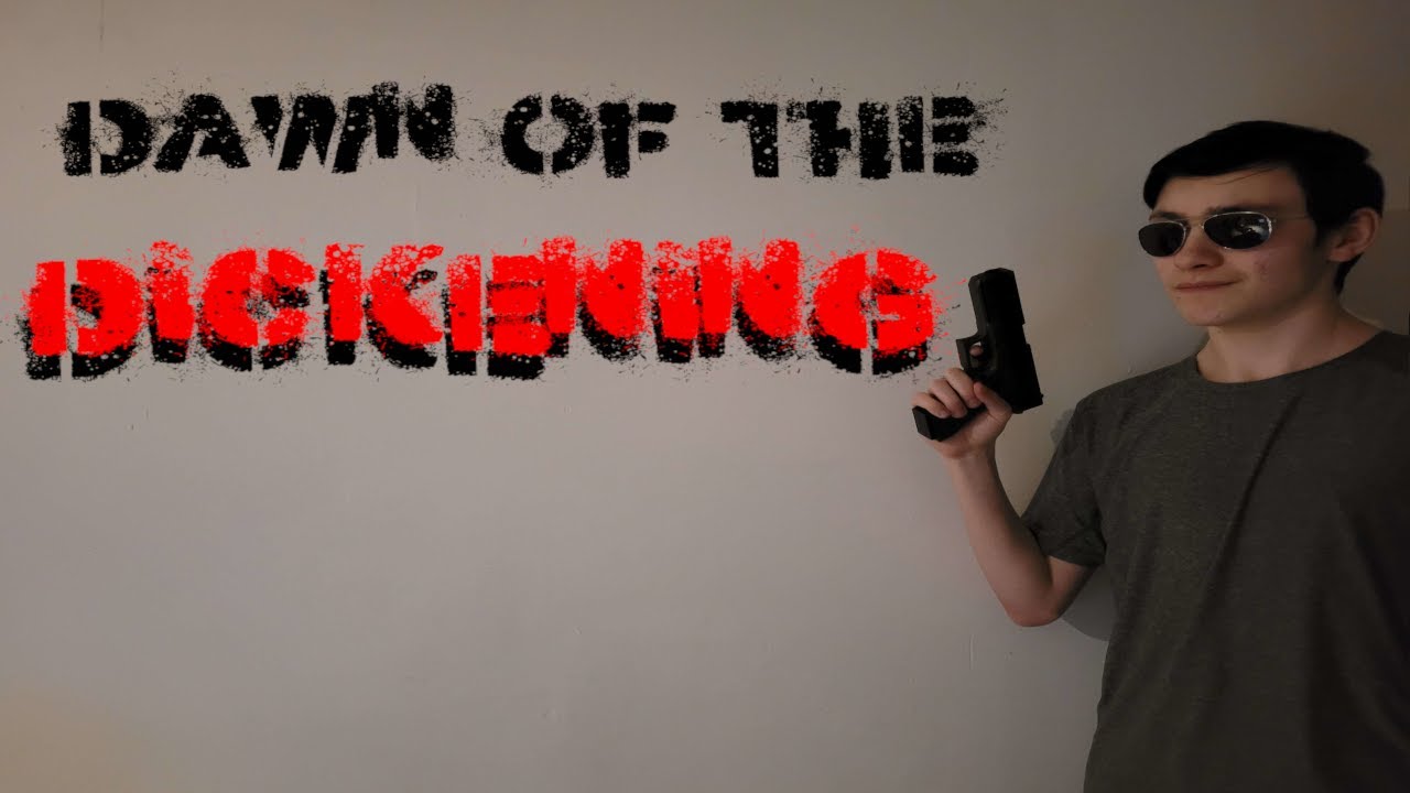 Dawn of the Dickening - YouTube