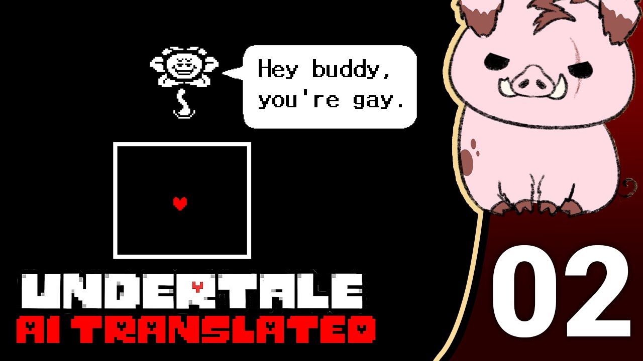 UNDERTALE - BUT, it's AI TRANSLATED (PART 2) - YouTube