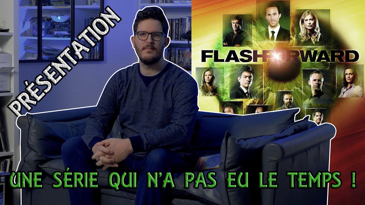 FLASHFORWARD - Une série trop vite oubliée ? - YouTube