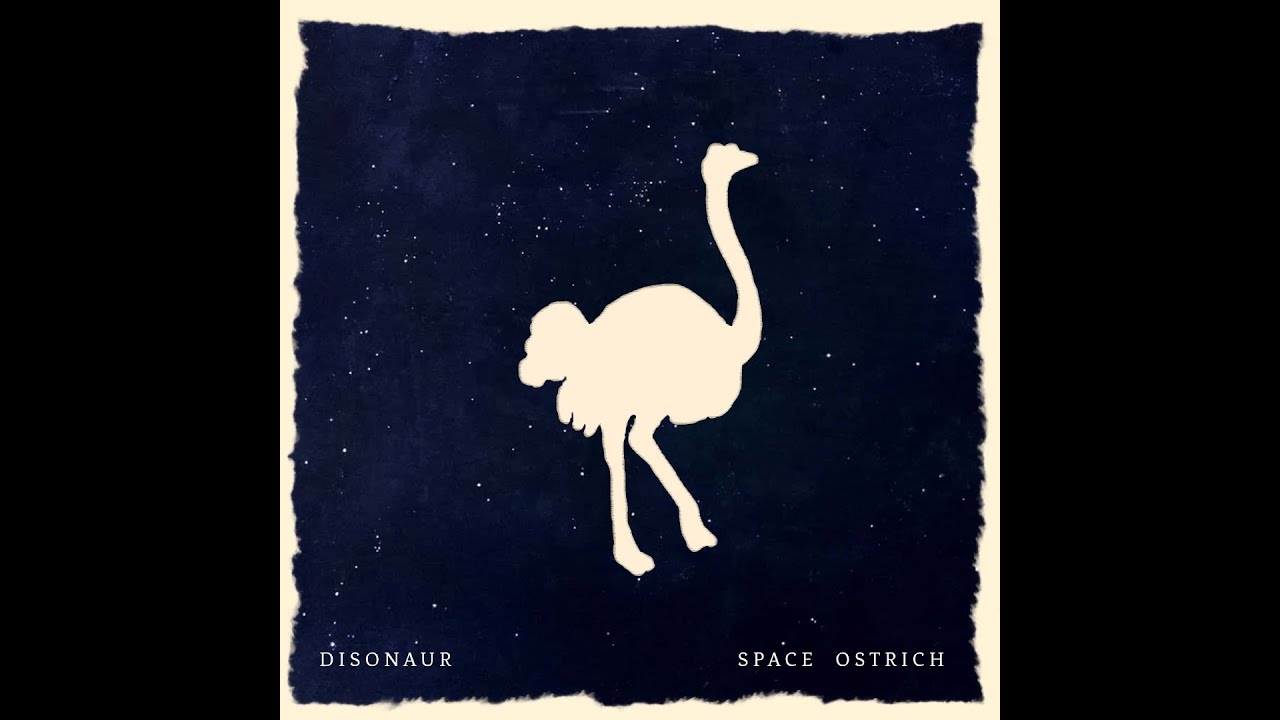 Disonaur - Space Ostrich HQ - YouTube