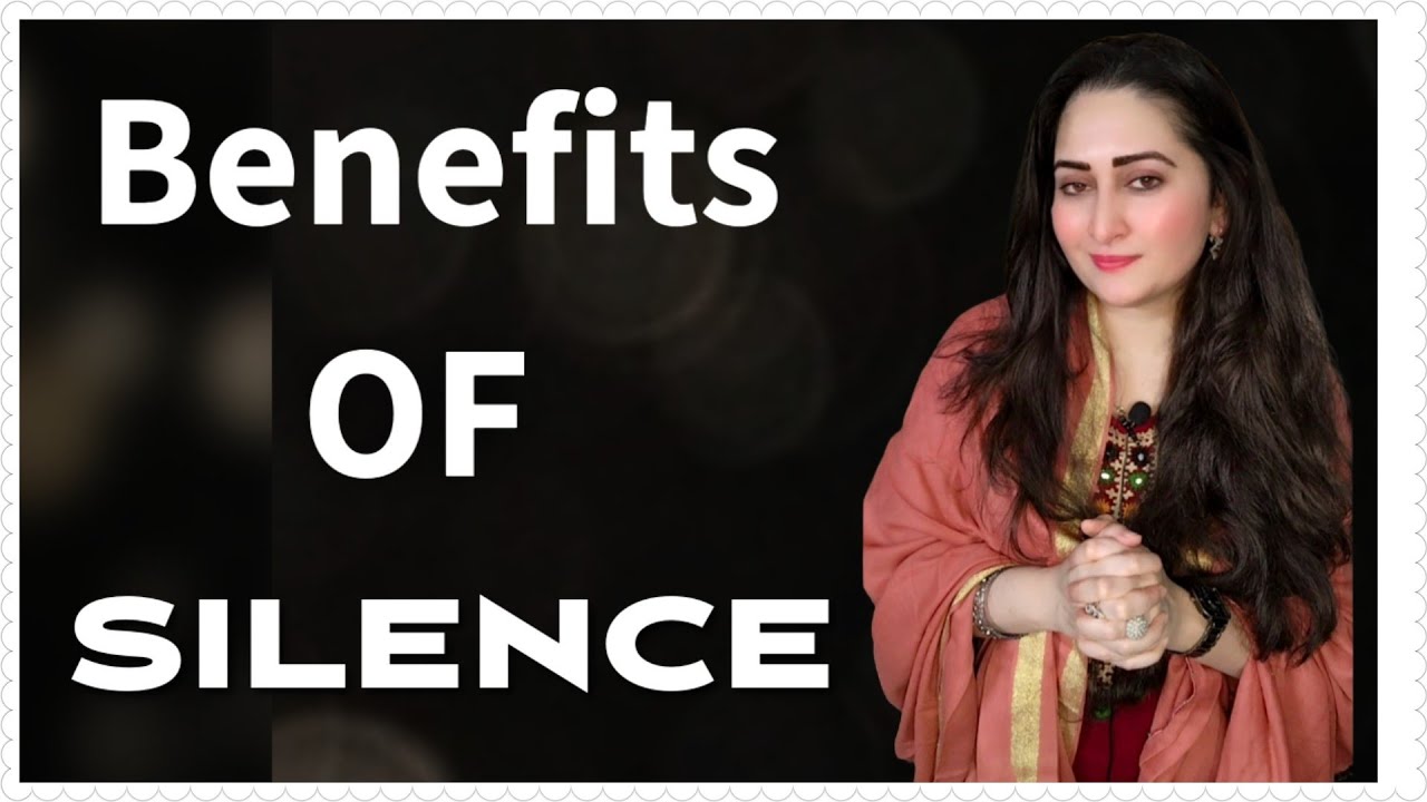 BENEFITS OF SILENCE || KHAMOSH REHNE KAY FAIDAY - YouTube
