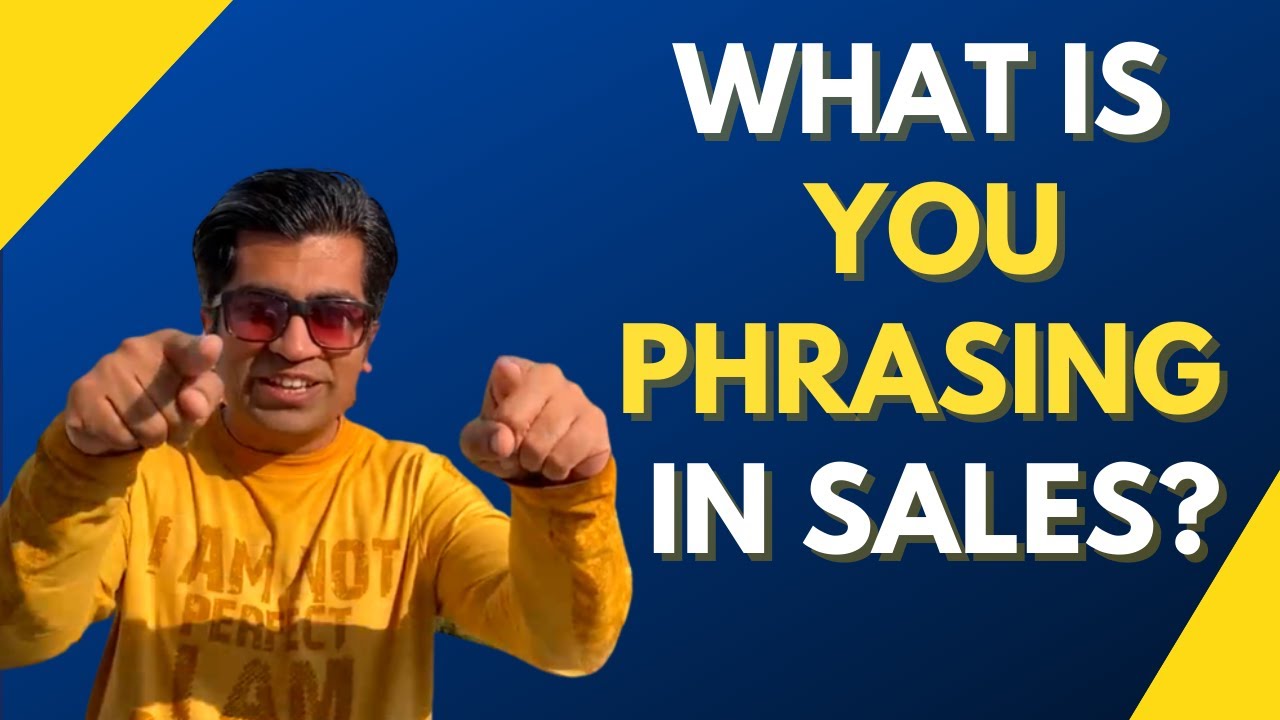 What is YOU Phrasing in Sales? - YouTube