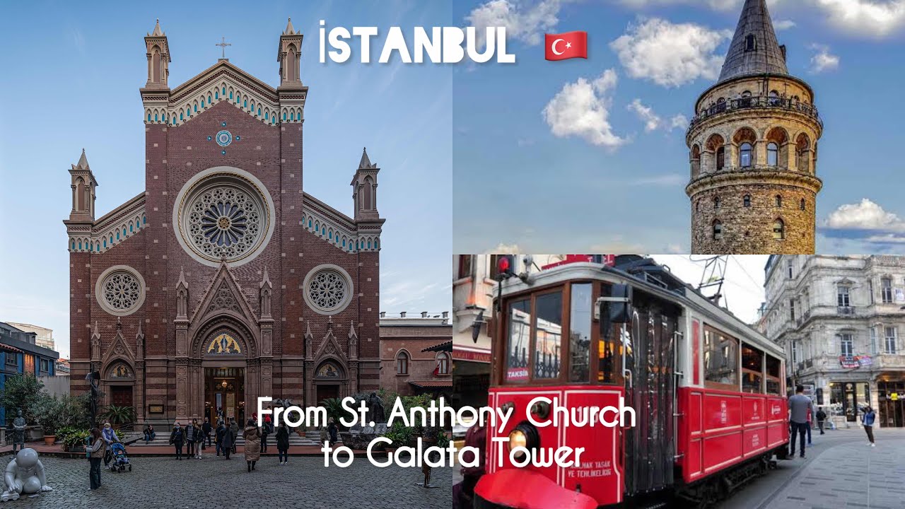 Istanbul Tour 🇹🇷| Istiklal Street, St. Anthony Church & Galata Tower ...