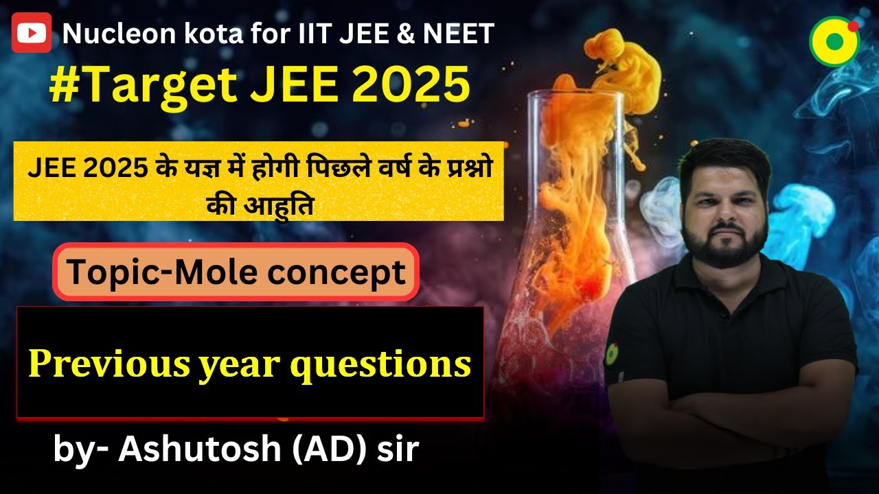 Mole concept PYQ (JEE Main + Adv.) Class 11 Chemistry by AD sir | “Saarathi” course #jee 2025 ...