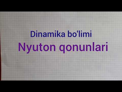 25-dars. Dinamika bo'limi. Nyuton qonunlari