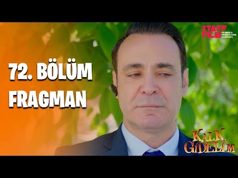 Kalk Gidelim 72. Bölüm Fragmanı
