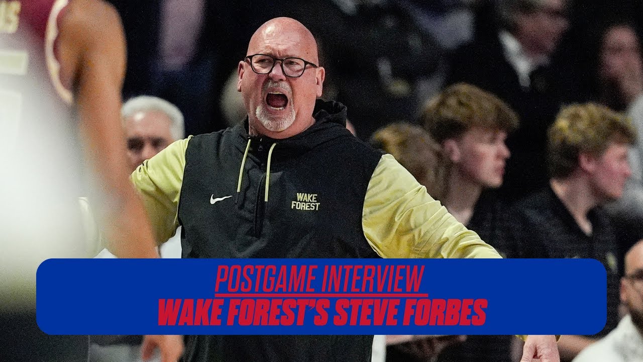Wake Forest postgame press conference: Steve Forbes after SMU game ...