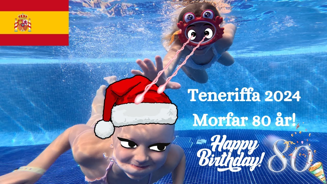 Teneriffa 2024 | Morfar 80! - YouTube