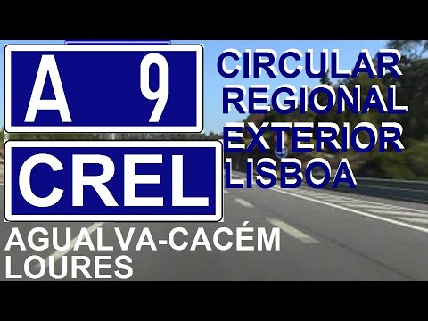 A 9 CREL (IC 18) Lisboa , Circular Regional Exterior de Lisboa,Troço ...