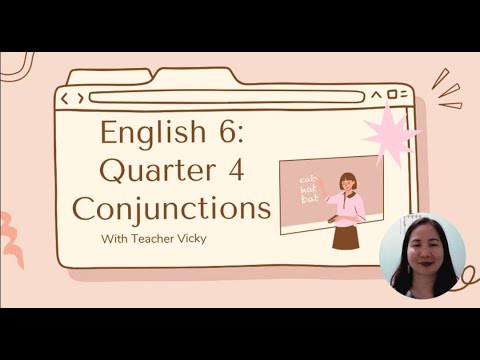 ENGLISH GRADE 6 WEEK 3 (QUARTER 4): Conjunctions - YouTube
