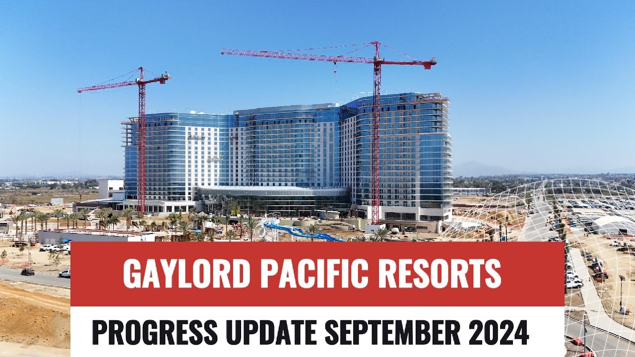 Sept 2024 Gaylord Pacific Resorts and Convention Center Construction ...