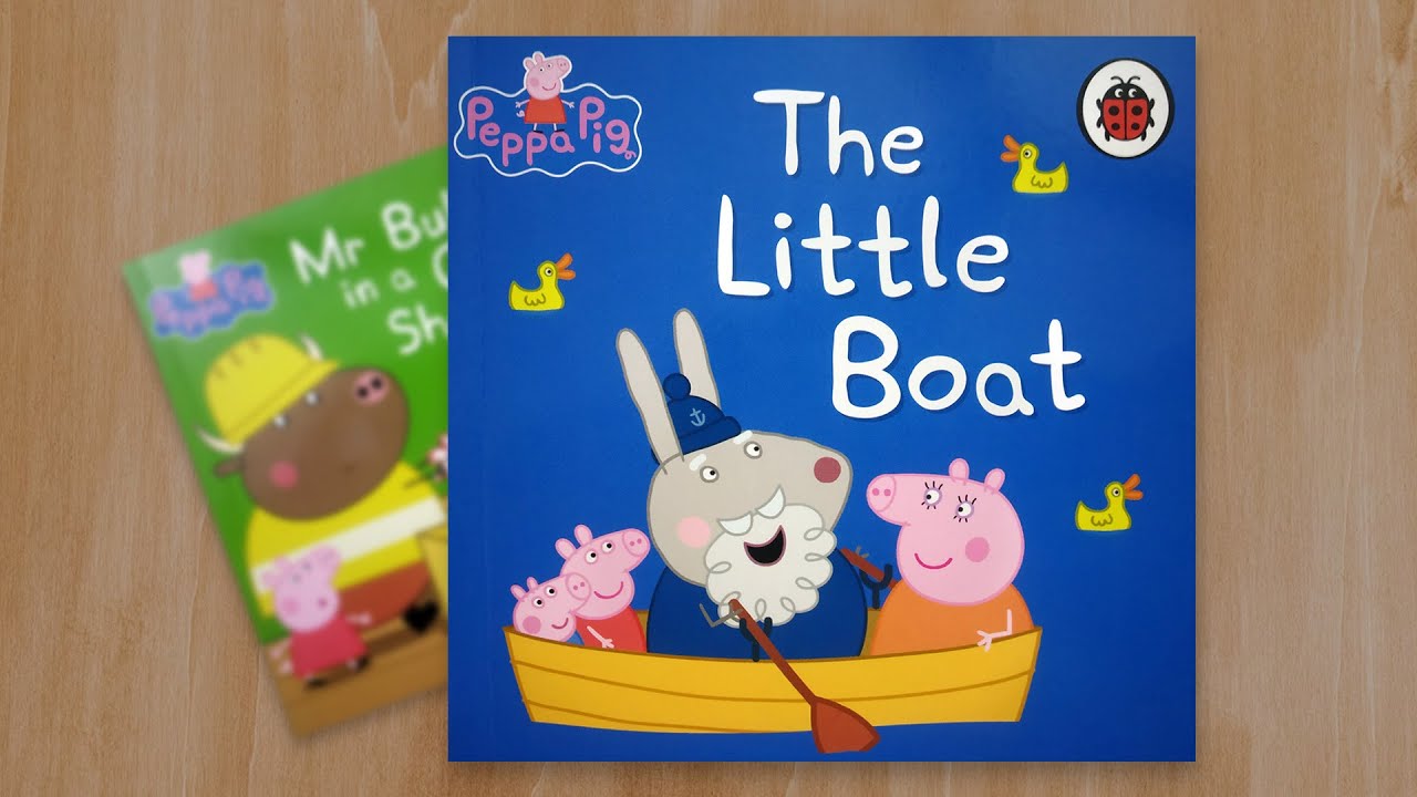 34. Peppa Pig The Little Boat (The Amazing Peppa Pig Collection) - Read ...