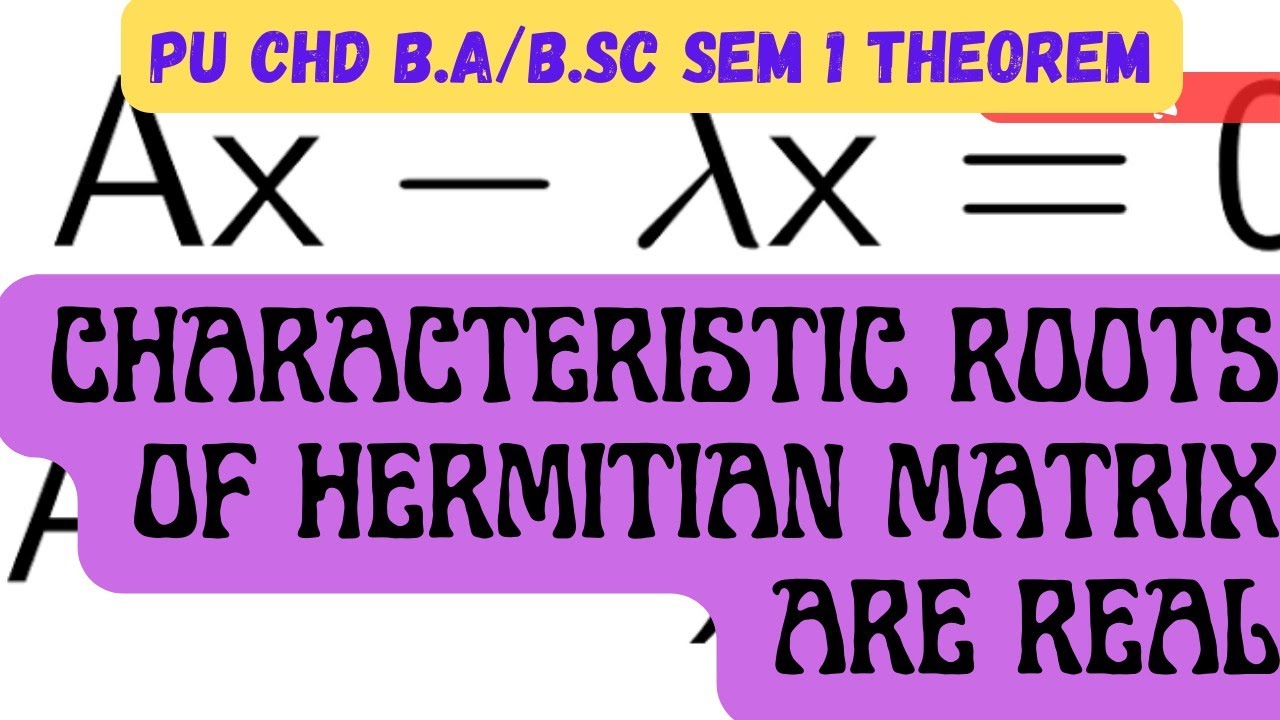characteristic roots of hermitian matrix are real#ba/bsc sem 1 algebra ...