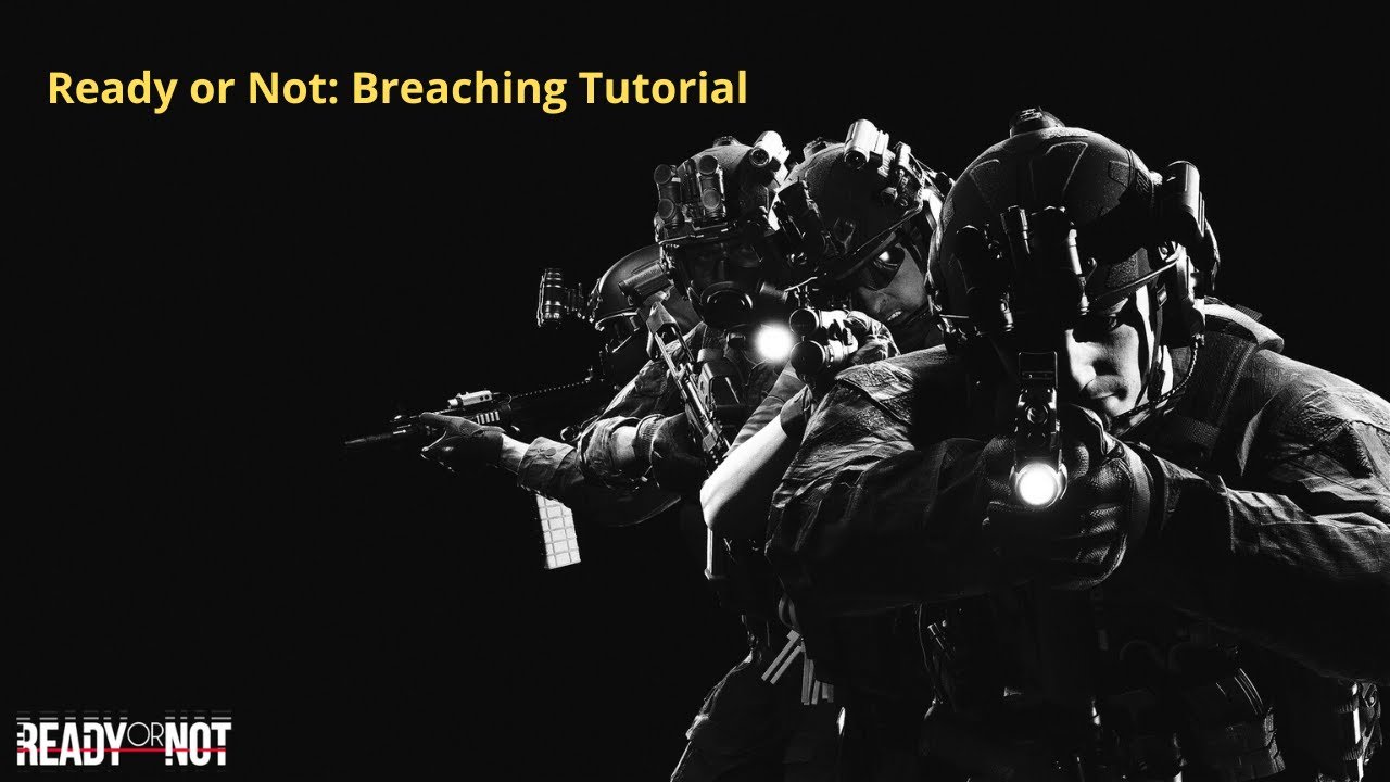 The Ultimate Ready or Not Breaching Guide - YouTube