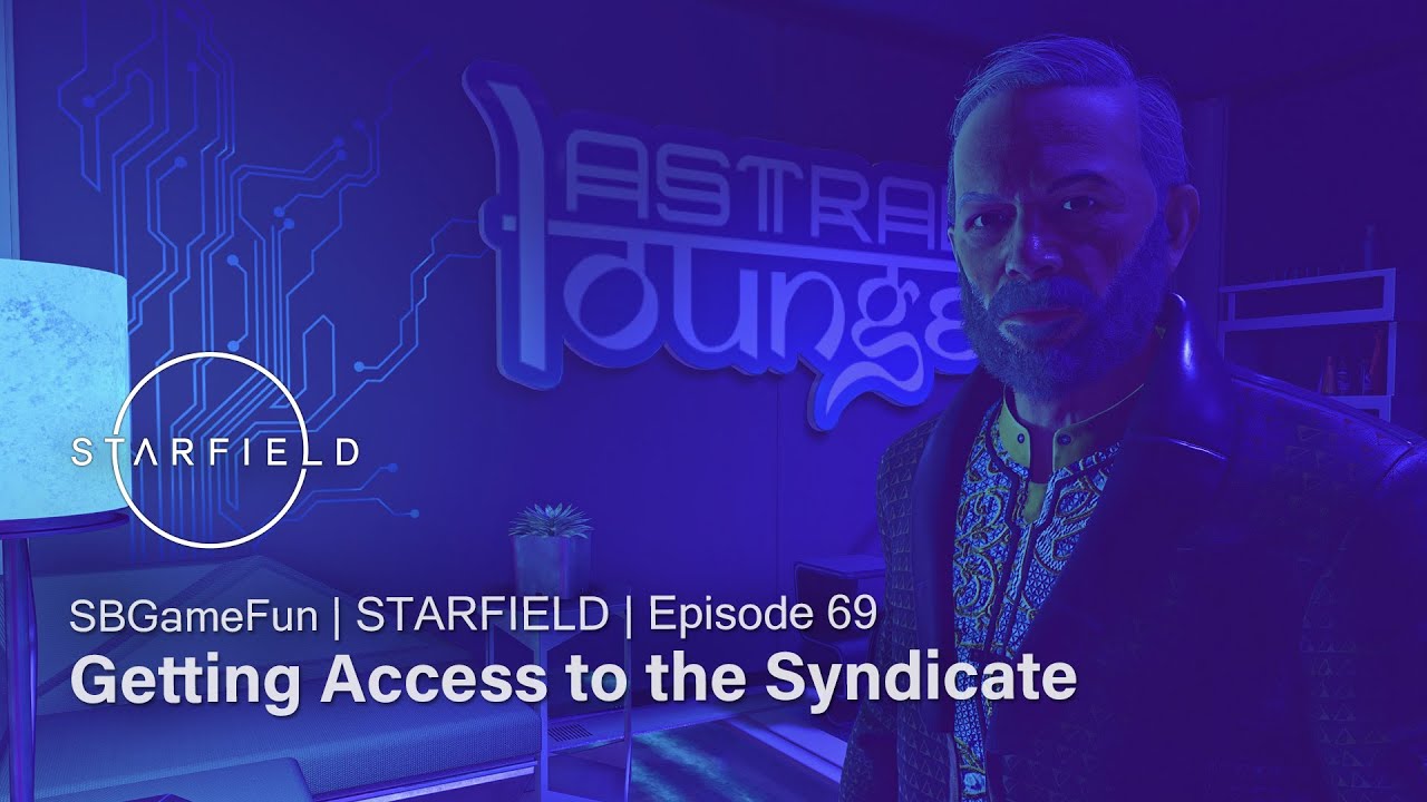 Starfield | Episode 69 | Getting Access to the Syndicate - YouTube