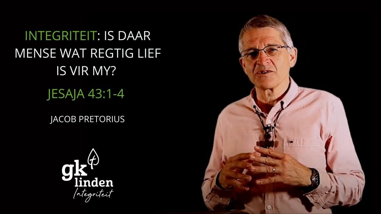 GKL Boodskap | Jacob Pretorius | Integriteit: Is daar mense wat regtig ...