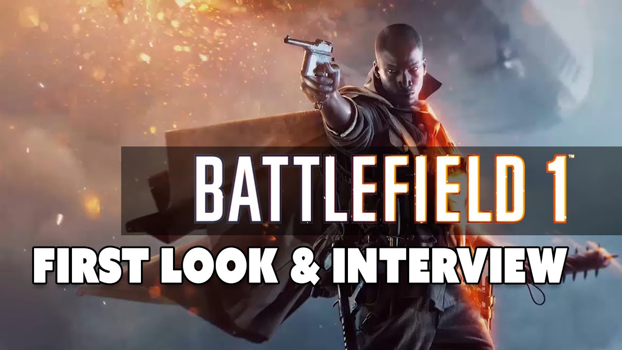 Battlefield 1 First Look - E3 2016 Interview - YouTube