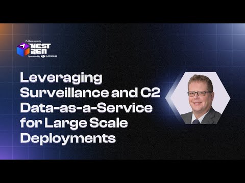 Leveraging Surveillance and C2 Data-as-a-Service for Large Scale ...