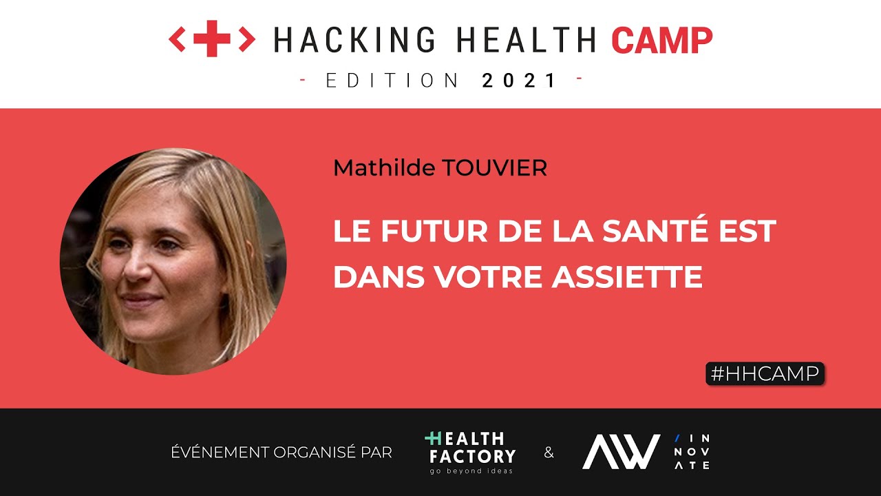 LE FUTUR DE LA SANTÉ EST DANS VOTRE ASSIETTE - Mathilde Touvier - YouTube