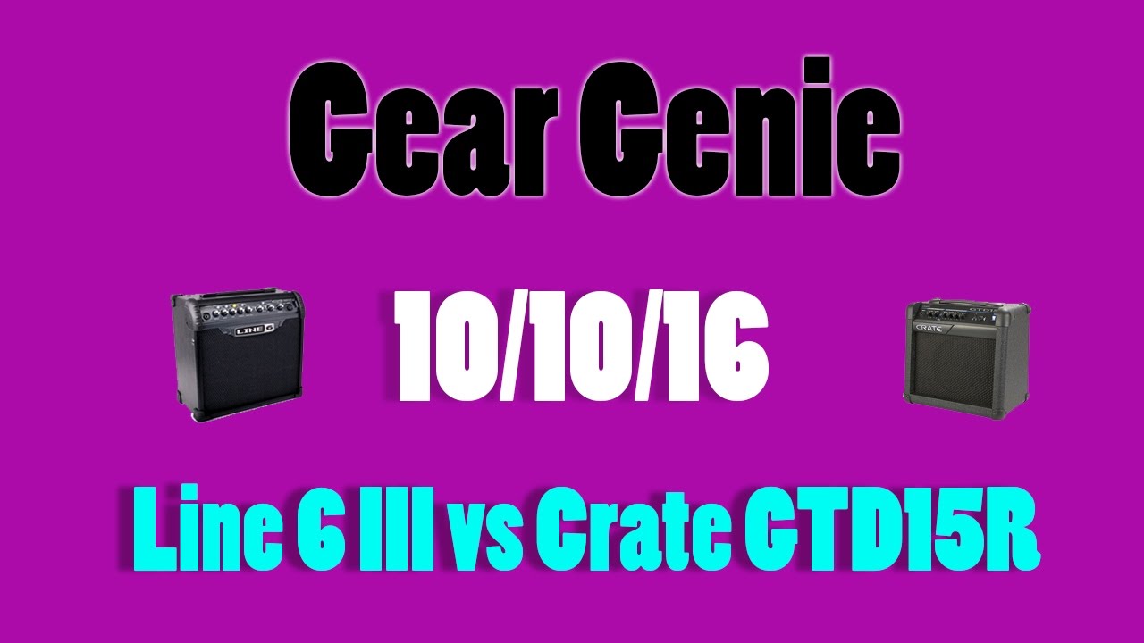 Line 6 III 30W vs Crate GTD15R Review - YouTube