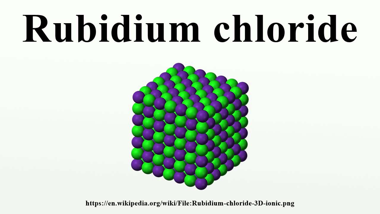 Rubidium chloride - YouTube