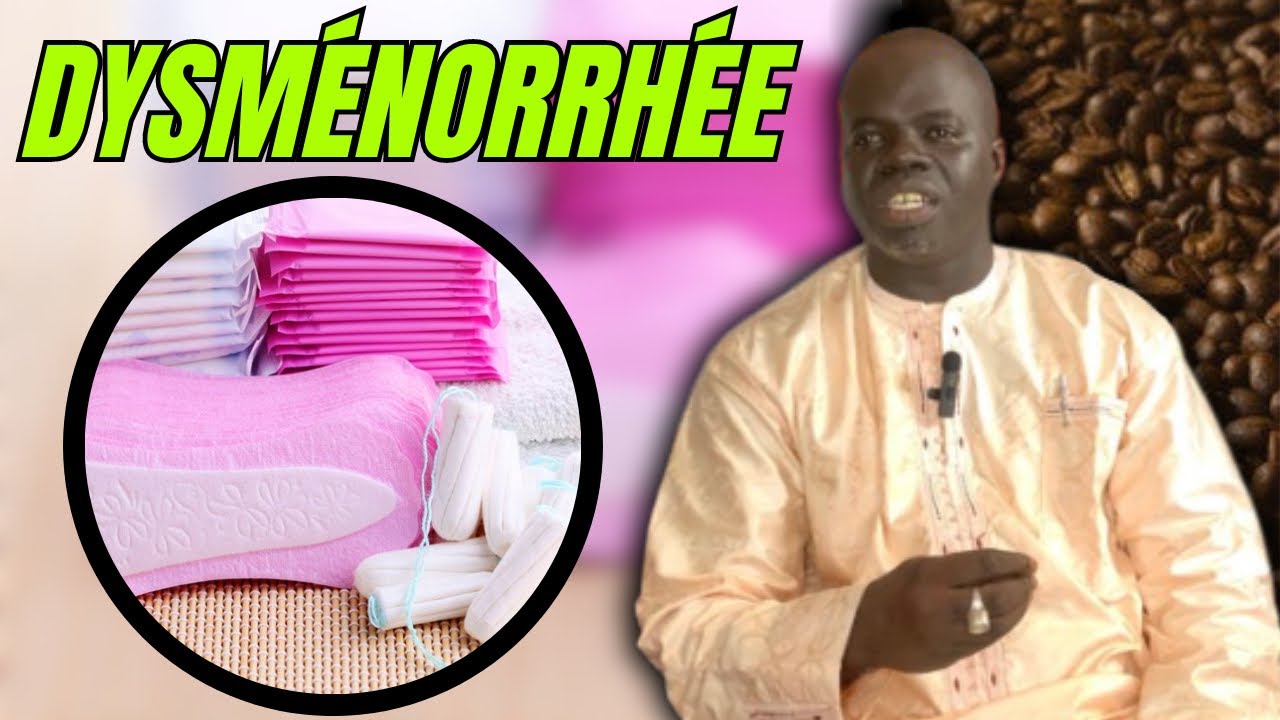 La dysménorrhée #2 - ( Prévention et Solutions ) - Pr Ousmane Ndiaye ...