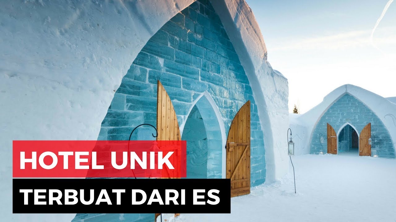 Keren! Hotel Yang Terbuat Dari Es ini Bikin Takjub - YouTube