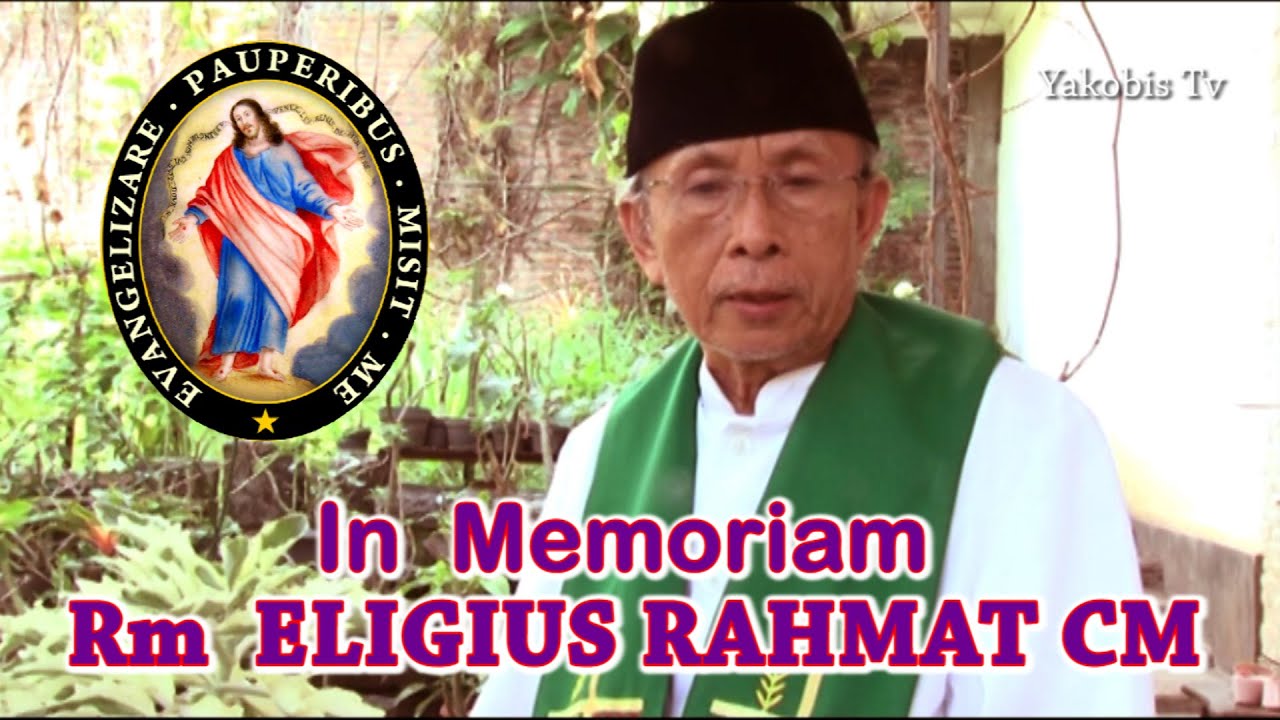 In Memoriam - RIP - Romo Eligius Rahmat CM - KEMERDEKAAN : BERLANDASKAN ...