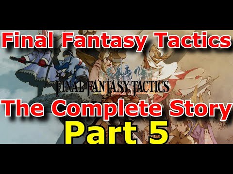 Classic Lore - Final Fantasy Tactics The Complete Story: Part 5 - YouTube