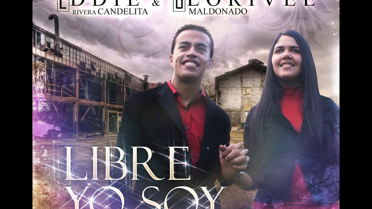 Eddie Rivera Candelita &Glorivee -Yo le creo a Dio - YouTube