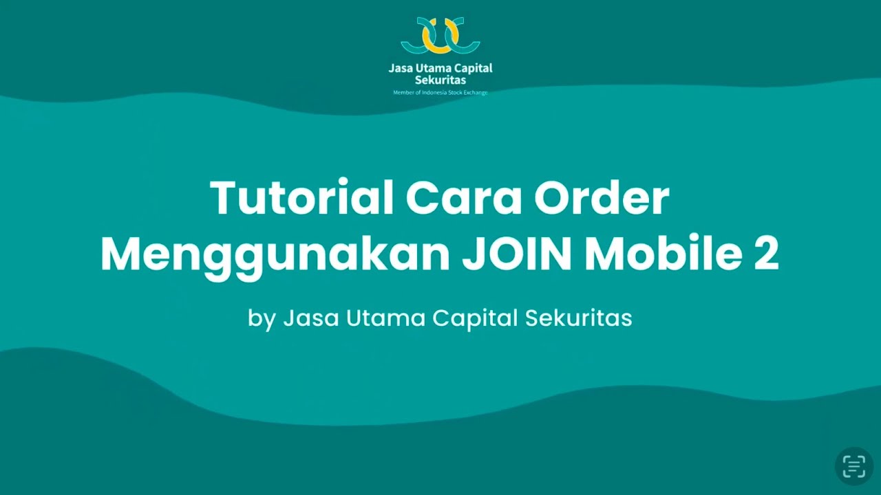 Tutorial Cara Order Menggunakan JOIN Mobile 2 by Jasa Utama Capital Sekuritas - YouTube