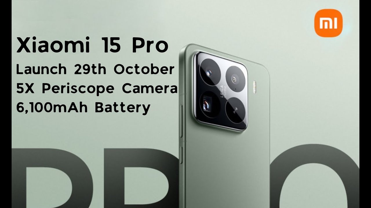 Xiaomi 15 Pro Launch 29th October || 5X Periscope Camera || 6,100mAh ...