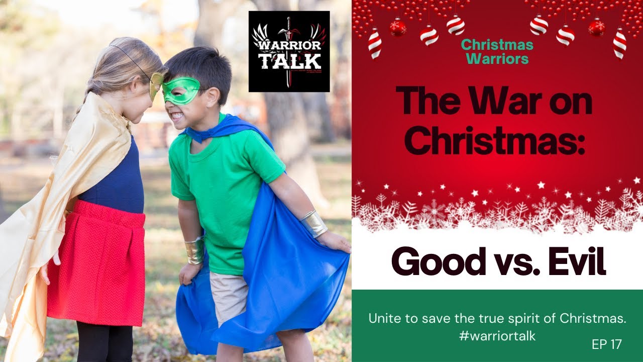 THERE'S A WAR ON CHRISTMAS! ARE YOU ARMORED UP? IT'S WARRIOR TALK WITH ...