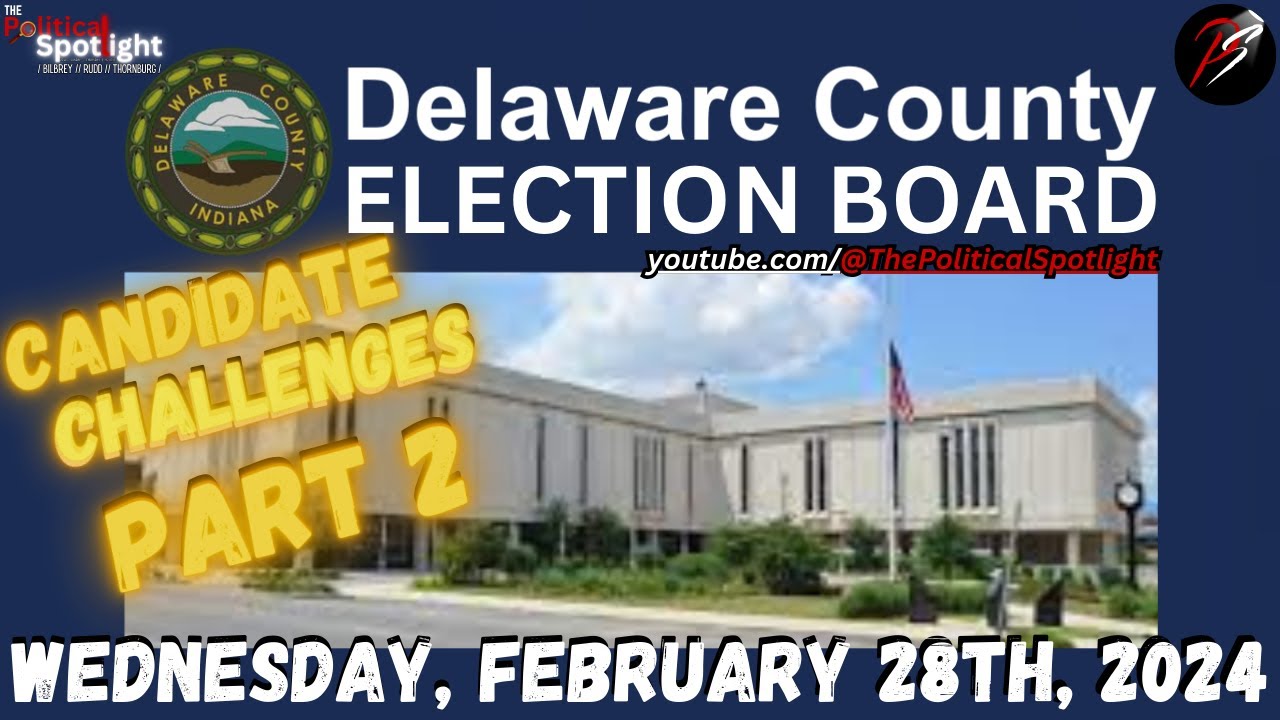 LIVE ON LOCATION | Delaware County Election Board Meeting PART 2 (2024 ...