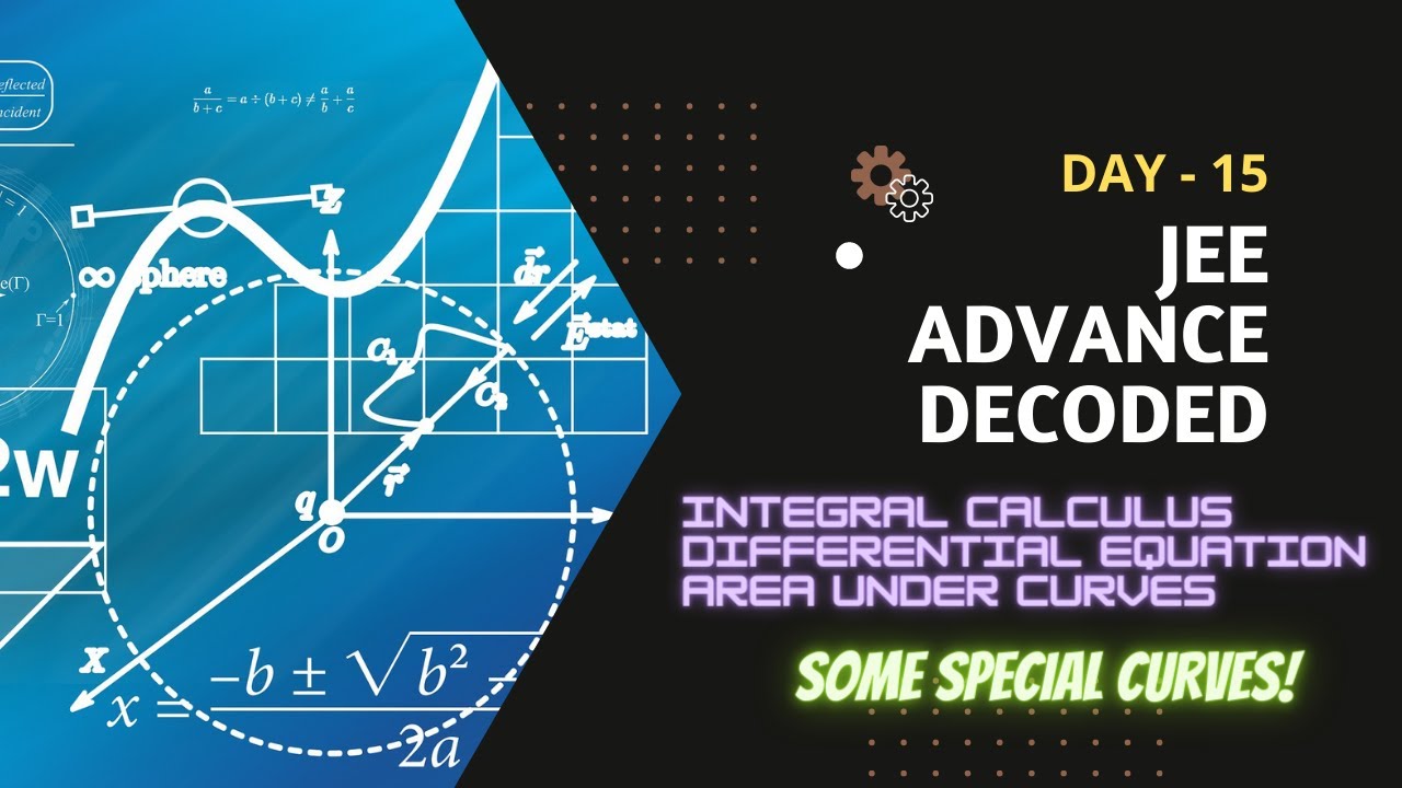 JEE ADVANCE 2022 DECODED MATHEMATICS | INTEGRAL CALCULUS | L - 15 - YouTube