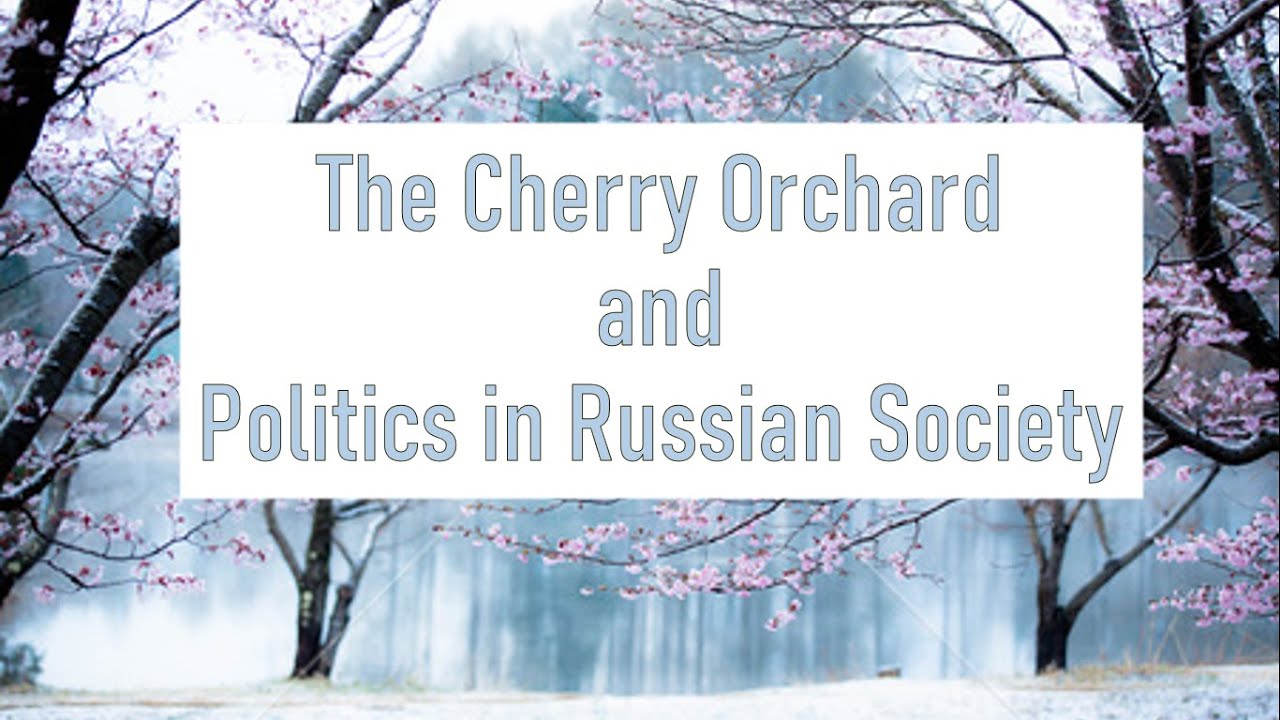 The Cherry Orchard is a Political Play by Anton Chekhov - YouTube