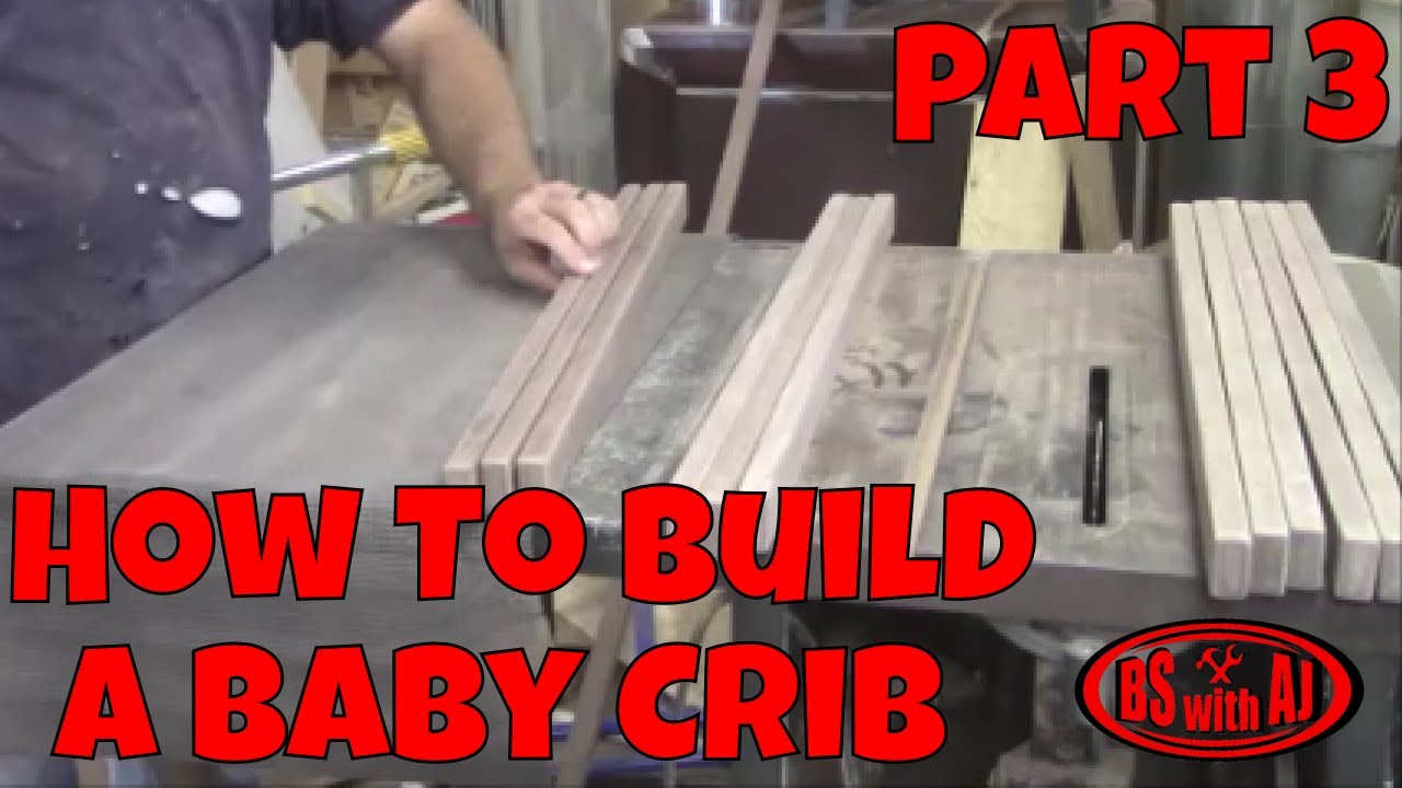 How To Build A Baby Crib Diy 3 - YouTube