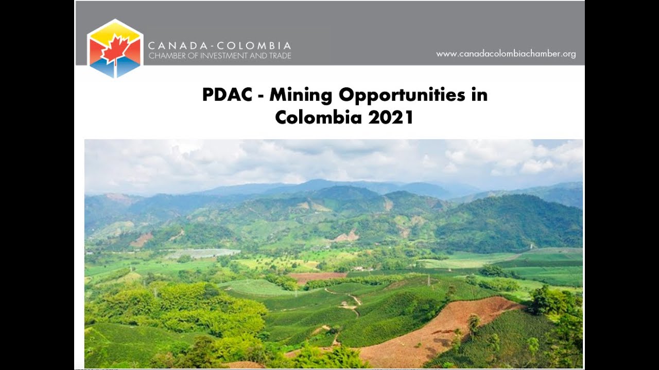 PDAC - Mining Opportunities in Colombia 2021 - YouTube