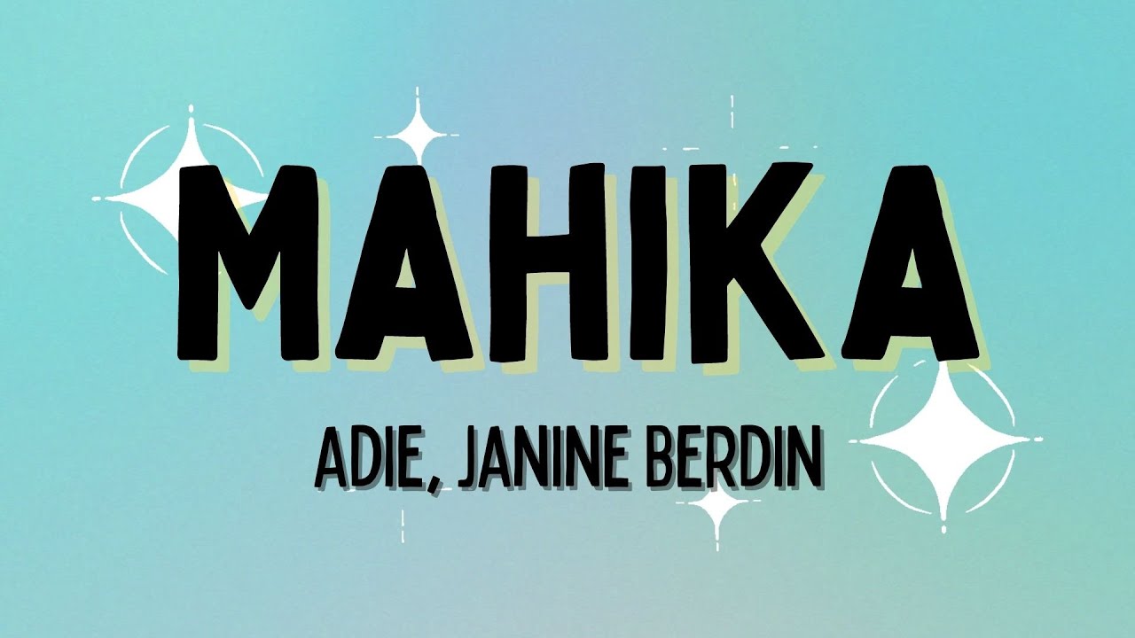 Mahika - Adie and Janine Berdin (Lyrics) - YouTube