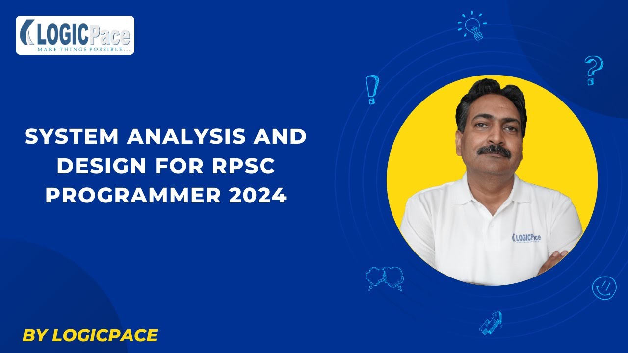 System Analysis And Design For Rpsc Programmer 2024 Logicpace Youtube 9334