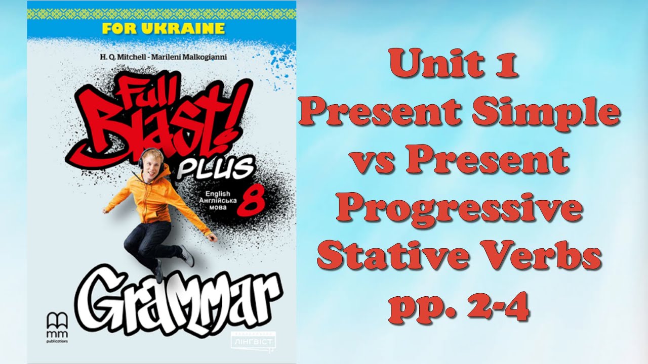 ️Full Blast! Plus 8 Grammar Unit 1 Present Simple vs Present ...