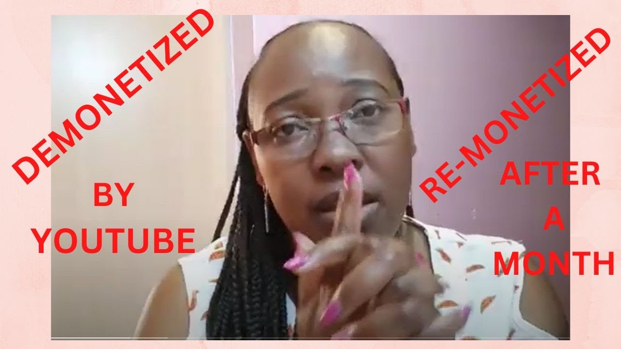 How I Was Demonetized by YouTube, Then Re-Monetized After One Month ...