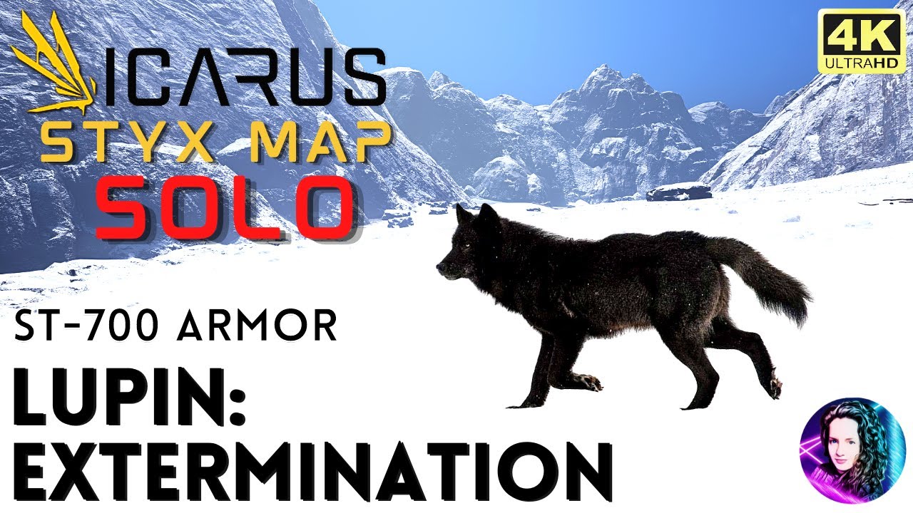 ICARUS - Lupin Extermination - new mission tips - SOLO - STYX map 4K ...