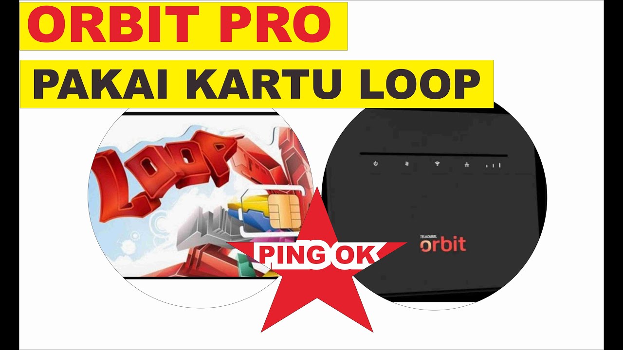 🌐 ORBIT PRO PAKAI KARTU SIM LOOP PING SEMAKIN BAGUS - YouTube