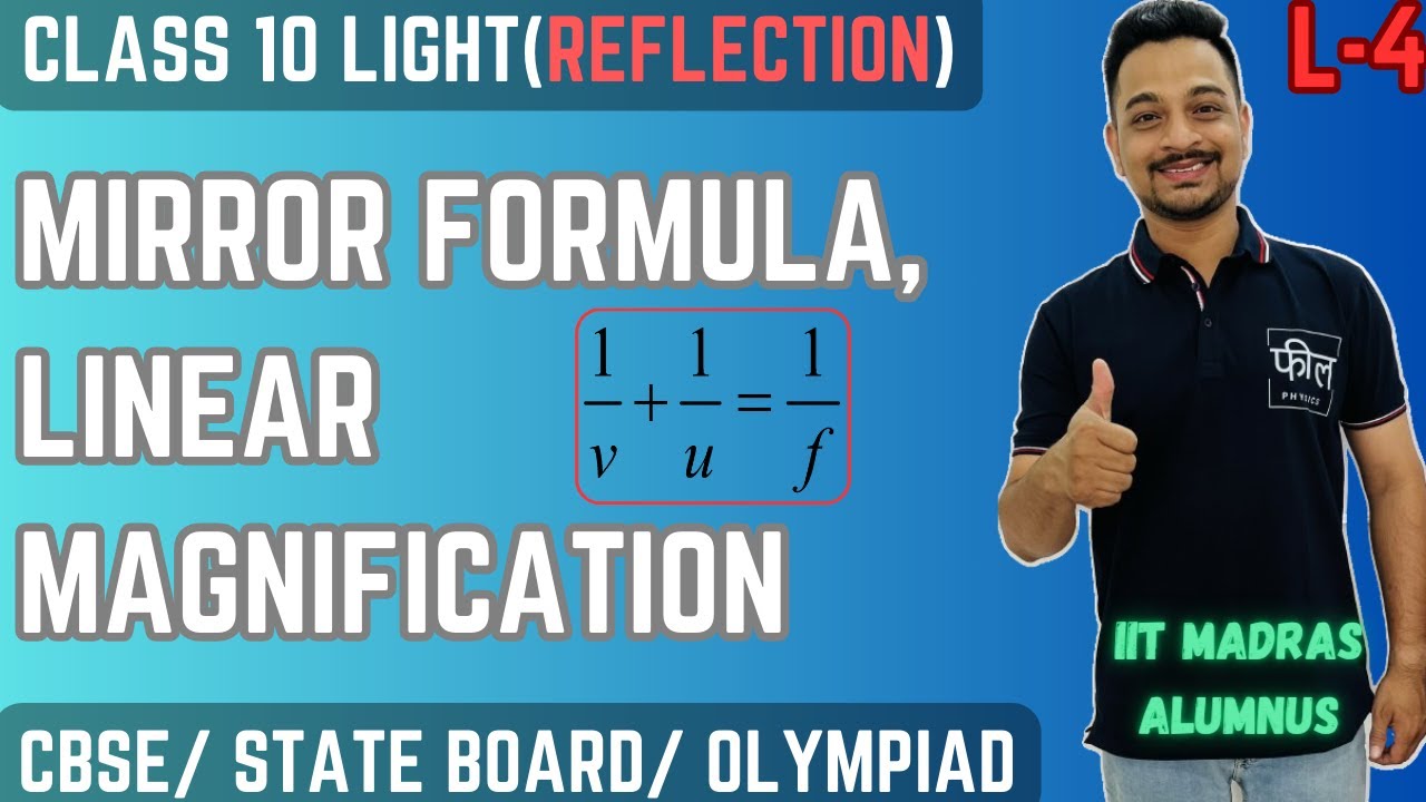 Light | Class 10 | Lec 4: Mirror Formula, Linear Magnification | CBSE ...